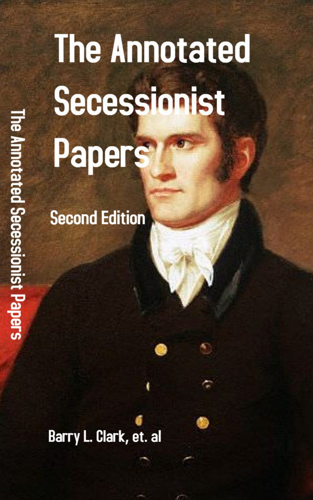 The Annotated Secessionist Papers, Second Edition - The Calhoun Institute